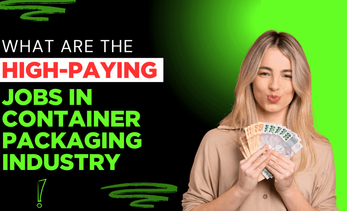 5 High Paying Jobs in Packaging You Should Consider. » Softrop